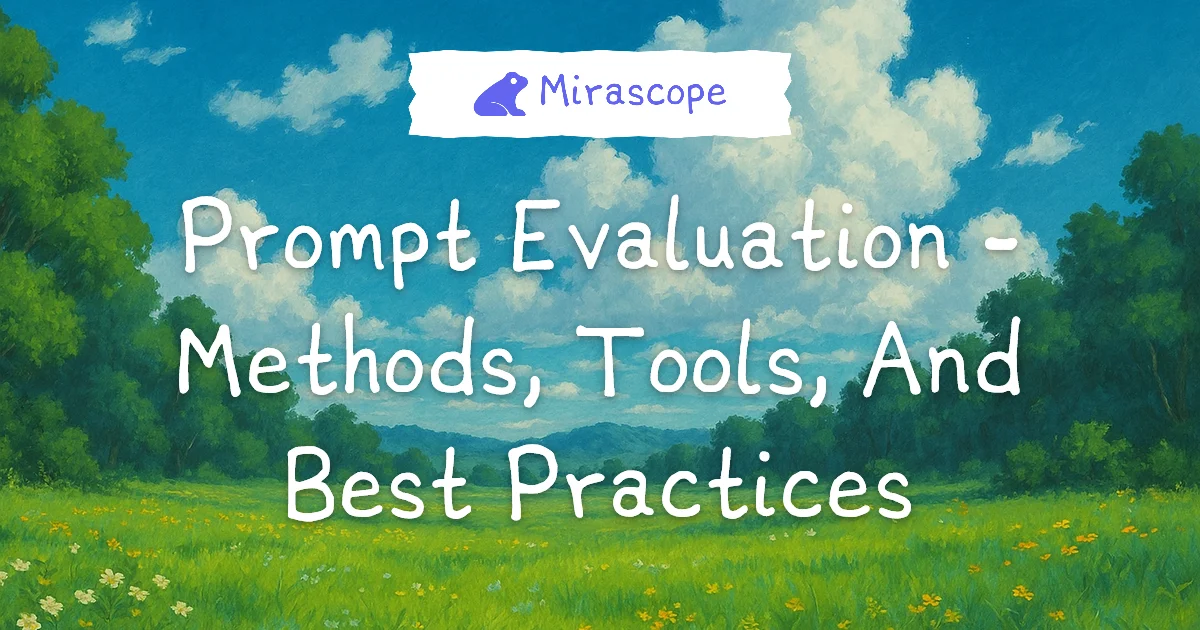 Prompt Evaluation - Methods, Tools, And Best Practices | Mirascope