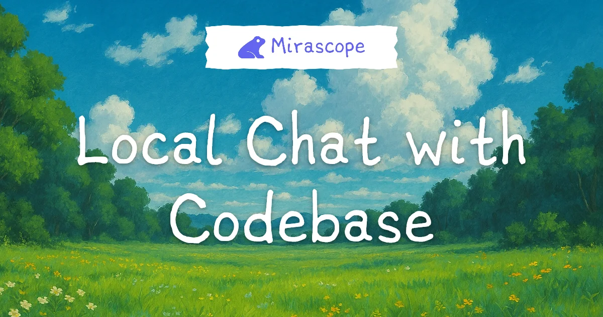 Local Chat with Codebase | Mirascope
